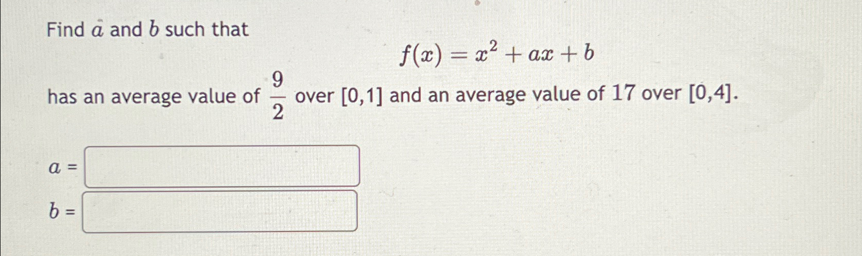Solved Find a and b ﻿such thatf(x)=x2+ax+bhas an average | Chegg.com
