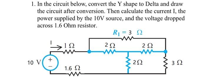 Solved 1. In the circuit below, convert the Y shape to Delta | Chegg.com