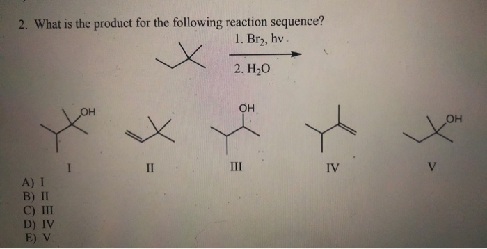 Solved 2. What is the product for the following reaction | Chegg.com