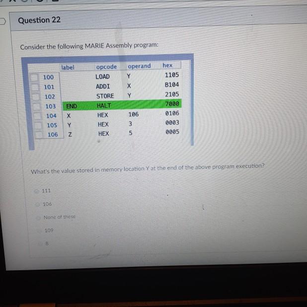 Solved Question 22 Consider the following MARIE Assembly | Chegg.com