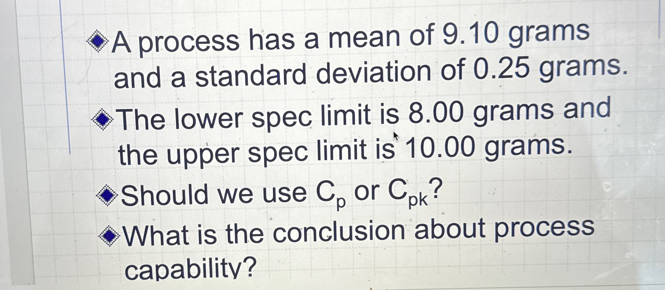 Solved A process has a mean of 9.10 ﻿grams and a standard | Chegg.com
