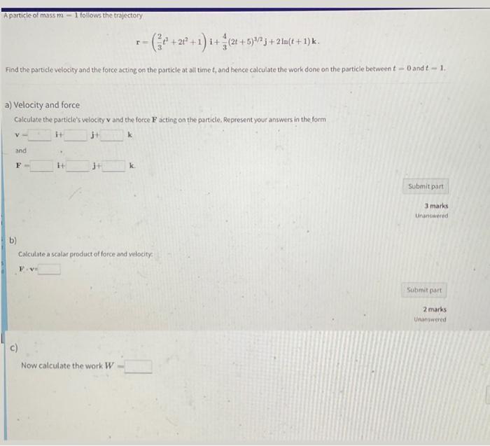 Solved A particle of mass m - 1 follows the trajectory | Chegg.com