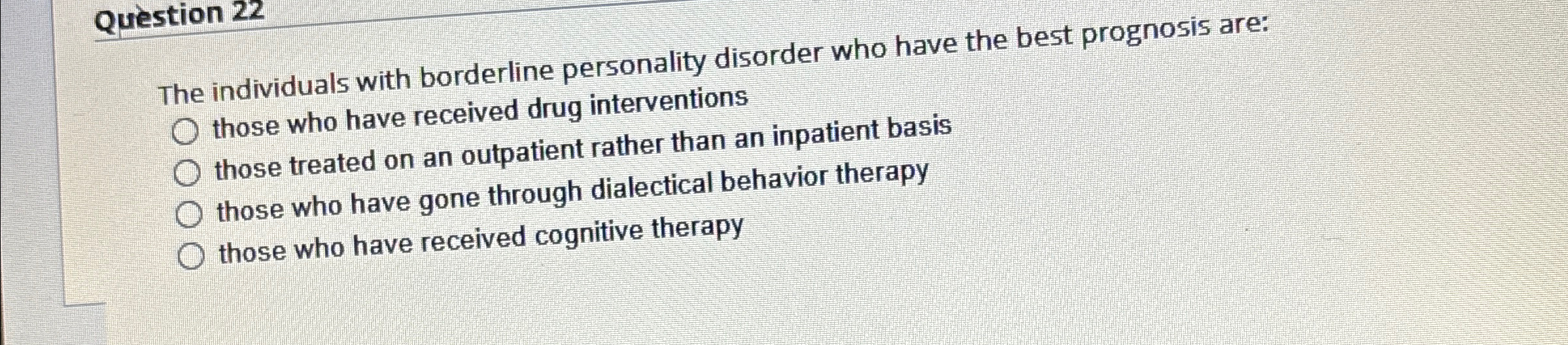 Solved Quèstion 22The individuals with borderline | Chegg.com