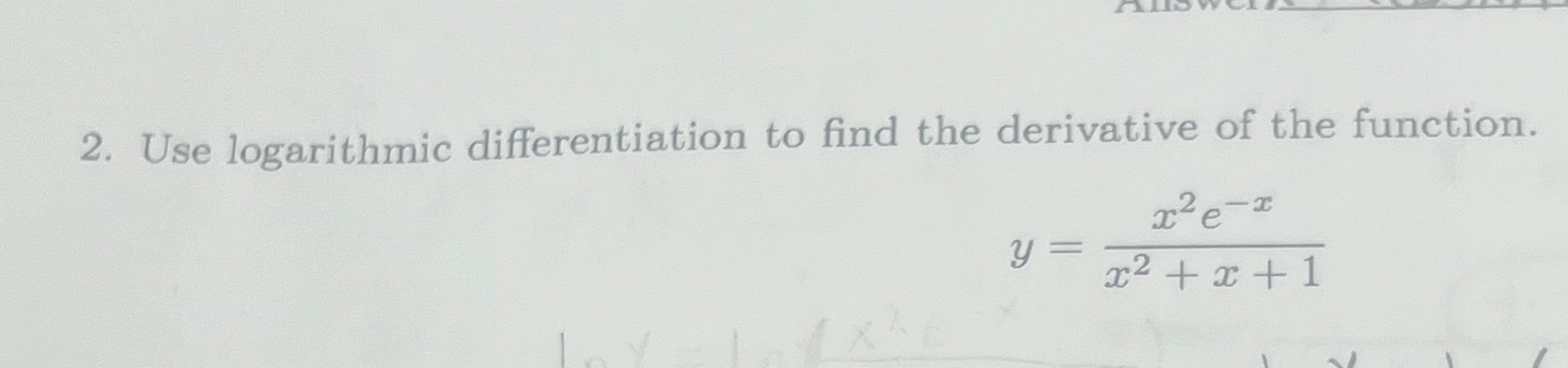 Solved Use logarithmic differentiation to find the | Chegg.com