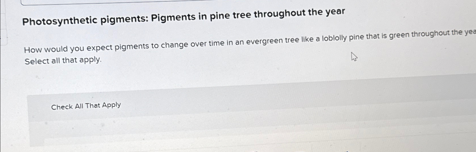 Solved Photosynthetic pigments: Pigments in pine tree | Chegg.com