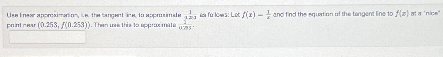 Solved Use linear approximation, i.e. ﻿the tangent line, to | Chegg.com