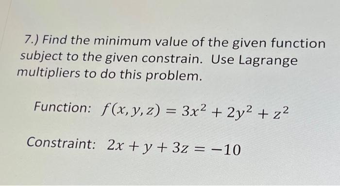 Solved 7.) Find the minimum value of the given function | Chegg.com
