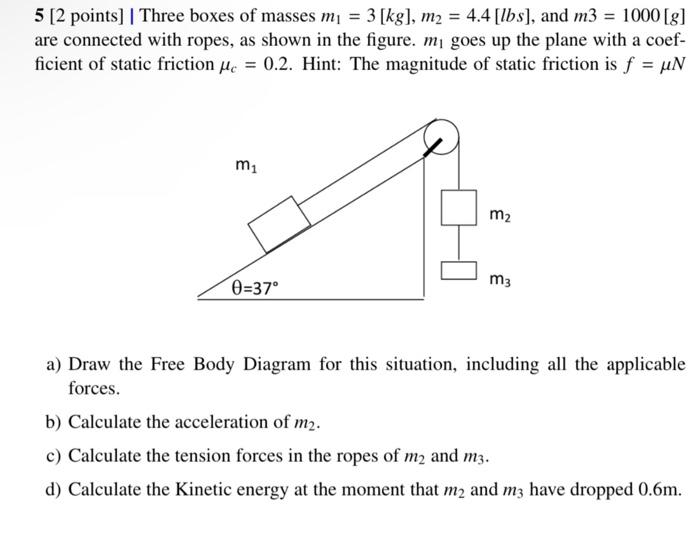 Solved 5[2 points] ∣ Three boxes of masses m1=3[ | Chegg.com