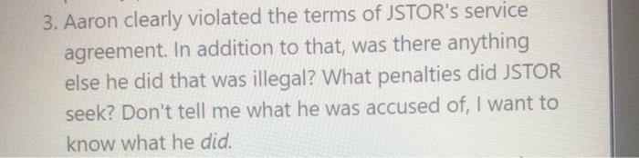 Solved 3. Aaron clearly violated the terms of JSTOR's | Chegg.com