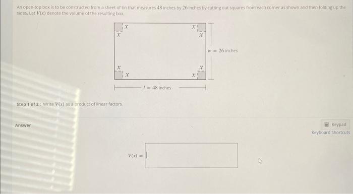 Solved An open-top box is to be constructed from a sheet of | Chegg.com