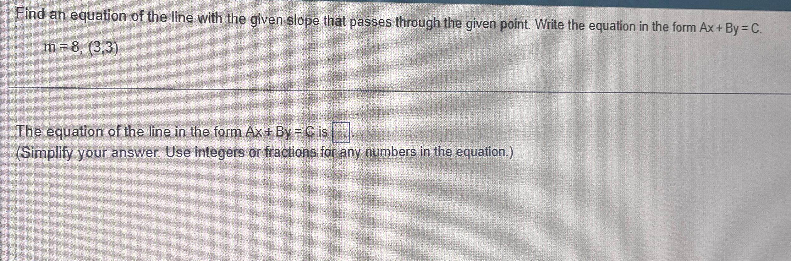 Solved Find an equation of the line with the given slope | Chegg.com