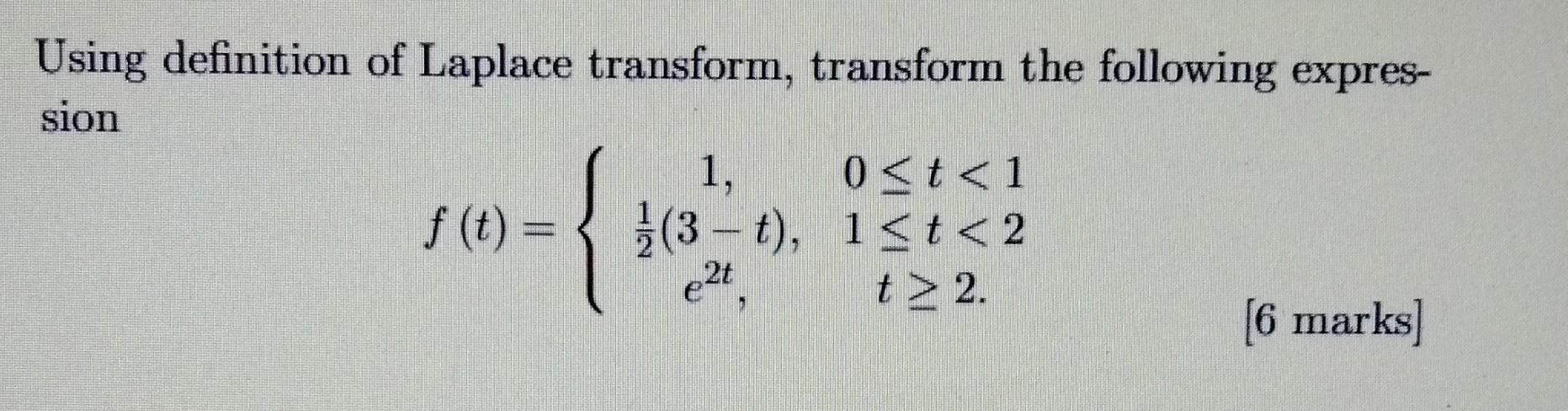 Solved Using definition of Laplace transform, transform the | Chegg.com