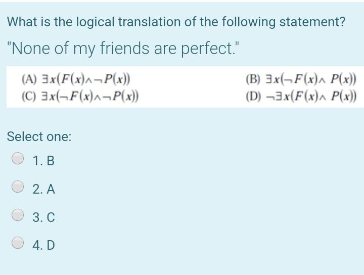 Solved What is the logical translation of the following | Chegg.com