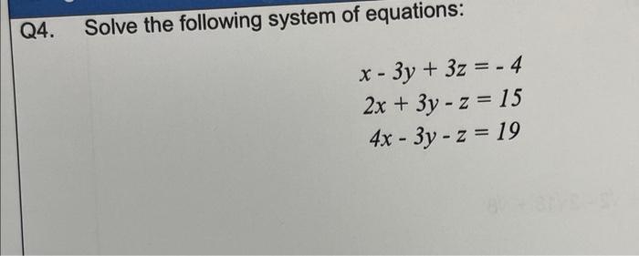 Solved Q4. Solve the following system of equations: | Chegg.com