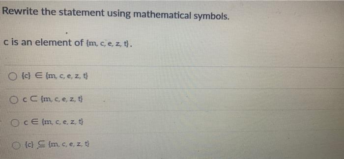 Solved Rewrite the statement using mathematical symbols. c | Chegg.com