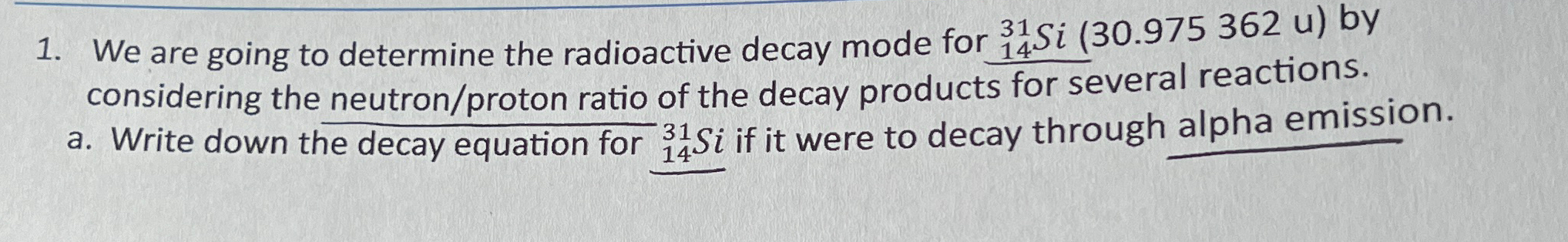 Solved We are going to determine the radioactive decay mode | Chegg.com