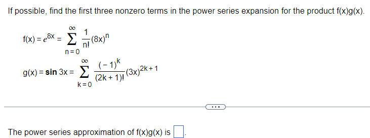 Solved If possible, find the first three nonzero terms in | Chegg.com