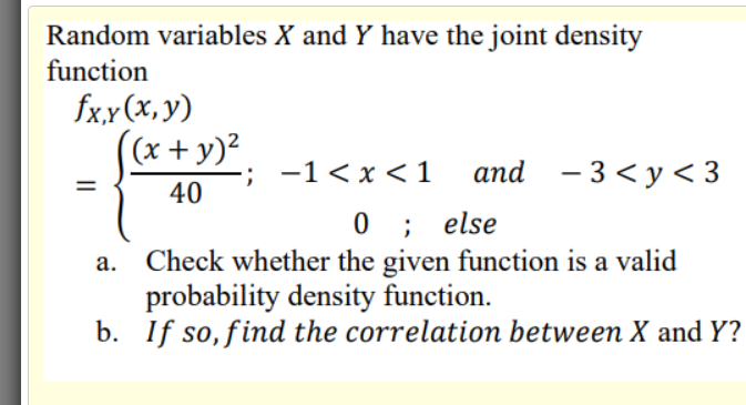 Solved Random variables X and Y have the joint density | Chegg.com