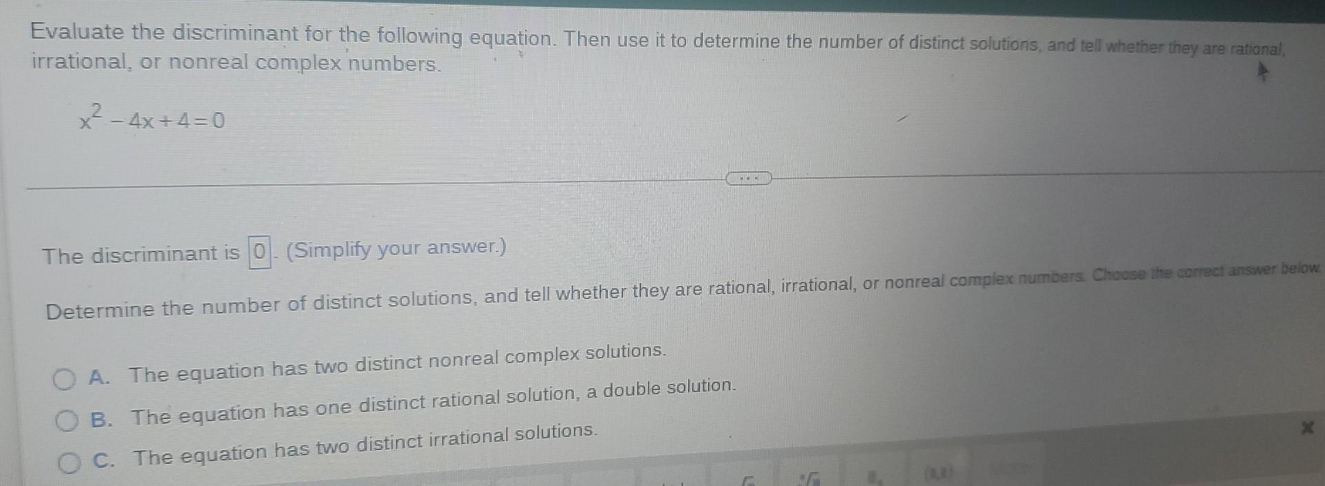 Solved Evaluate the discriminant for the following equation. | Chegg.com