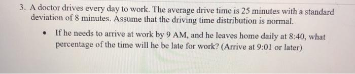 Solved 3. A doctor drives every day to work. The average | Chegg.com