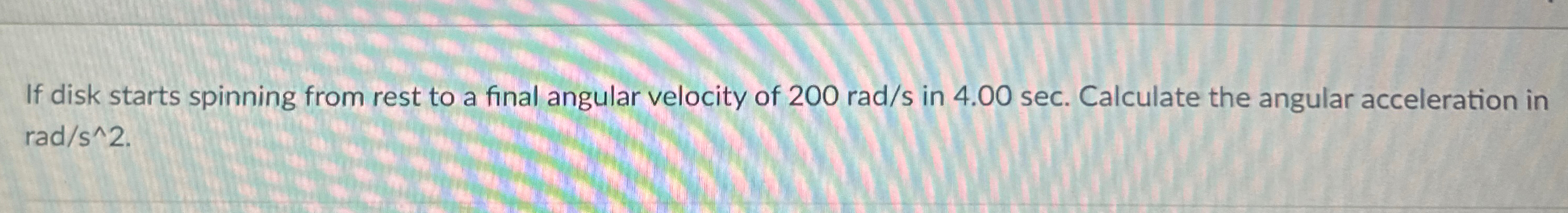 Solved If disk starts spinning from rest to a final angular | Chegg.com
