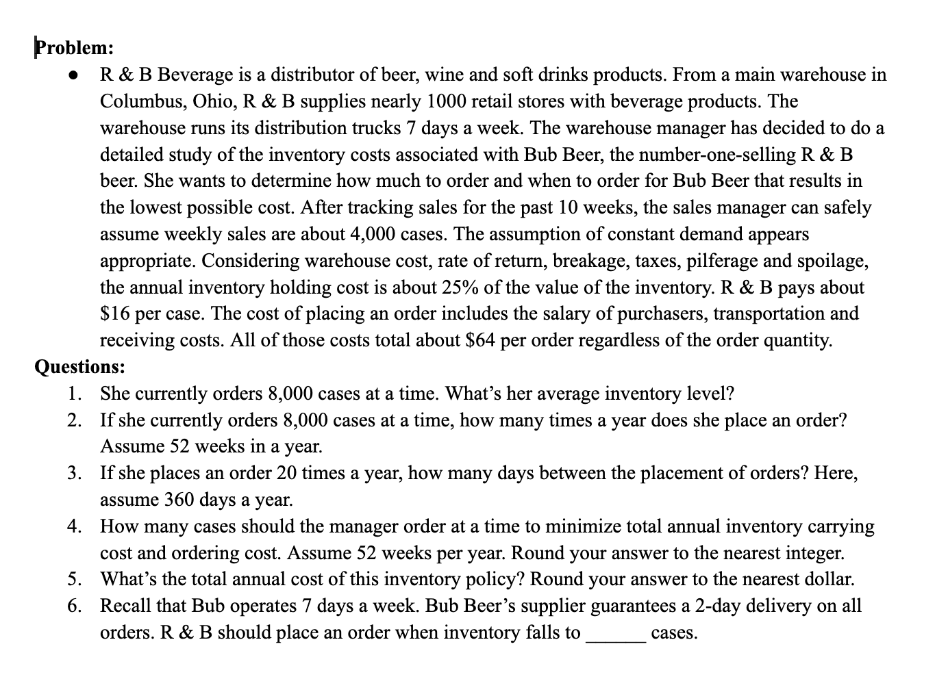Solved Problem:R&B ﻿Beverage is a distributor of beer, wine | Chegg.com