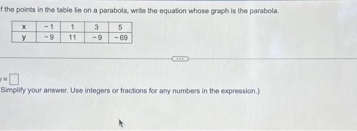 Solved f the points in the table lie on a parabola, write | Chegg.com