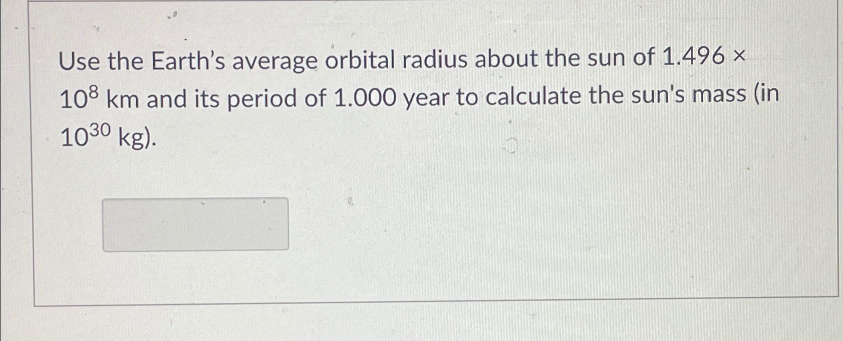 Solved Use the Earth's average orbital radius about the sun | Chegg.com