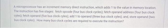 Solved A microprocessor has an increment memory direct | Chegg.com
