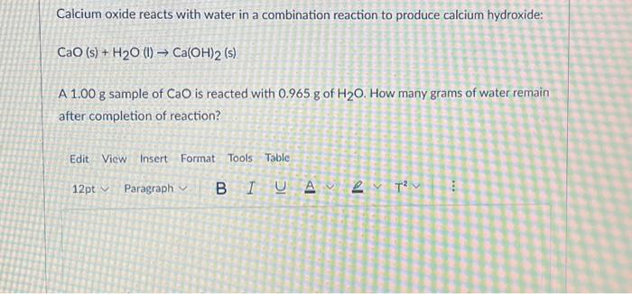 Solved Calcium oxide reacts with water in a combination | Chegg.com
