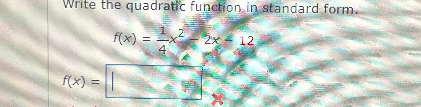 Solved Write the quadratic function in standard | Chegg.com