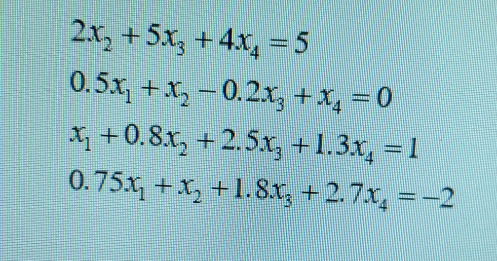 Solved 2.x2 +5x2 + 4x, = 5 0.5x2 + x2 - 0.2xz +x= 0 X +0.8x2 | Chegg.com