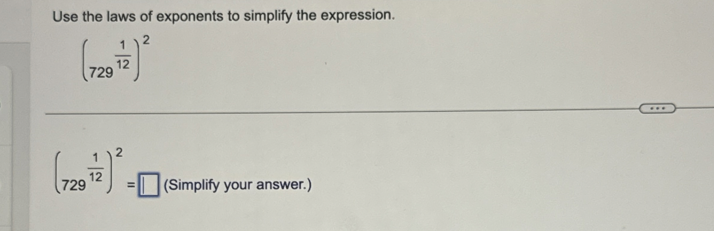 Solved Use the laws of exponents to simplify the | Chegg.com