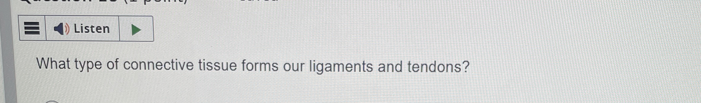 Solved What type of connective tissue forms our ligaments | Chegg.com