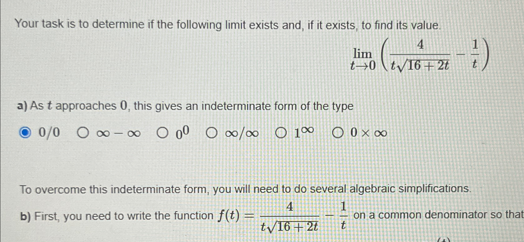 Solved Your task is to determine if the following limit | Chegg.com