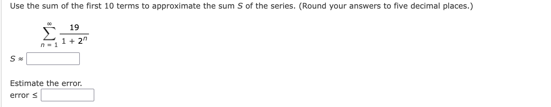 Solved Use the sum of the first 10 ﻿terms to approximate the | Chegg.com