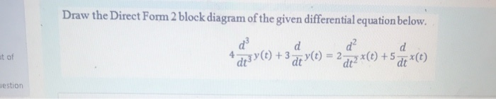 Solved Draw the Direct Form 2 block diagram of the given | Chegg.com