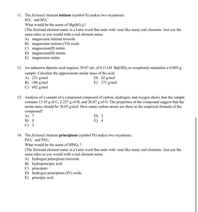 Solved 11. The fictional element initium (symbol It) makes | Chegg.com