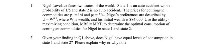 Solved Nigel Lovelace faces two states of the world. State 1 | Chegg.com