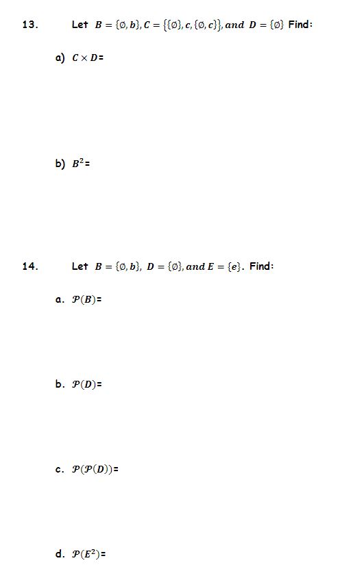 Solved Let , ﻿and Find:a) C×D=b) B2=Let , ﻿and E={e}. | Chegg.com