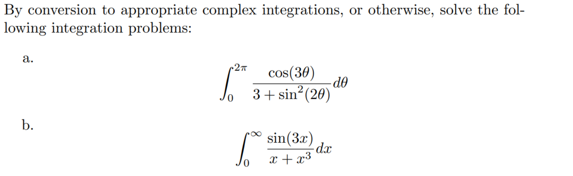 Solved By conversion to appropriate complex integrations, or | Chegg.com