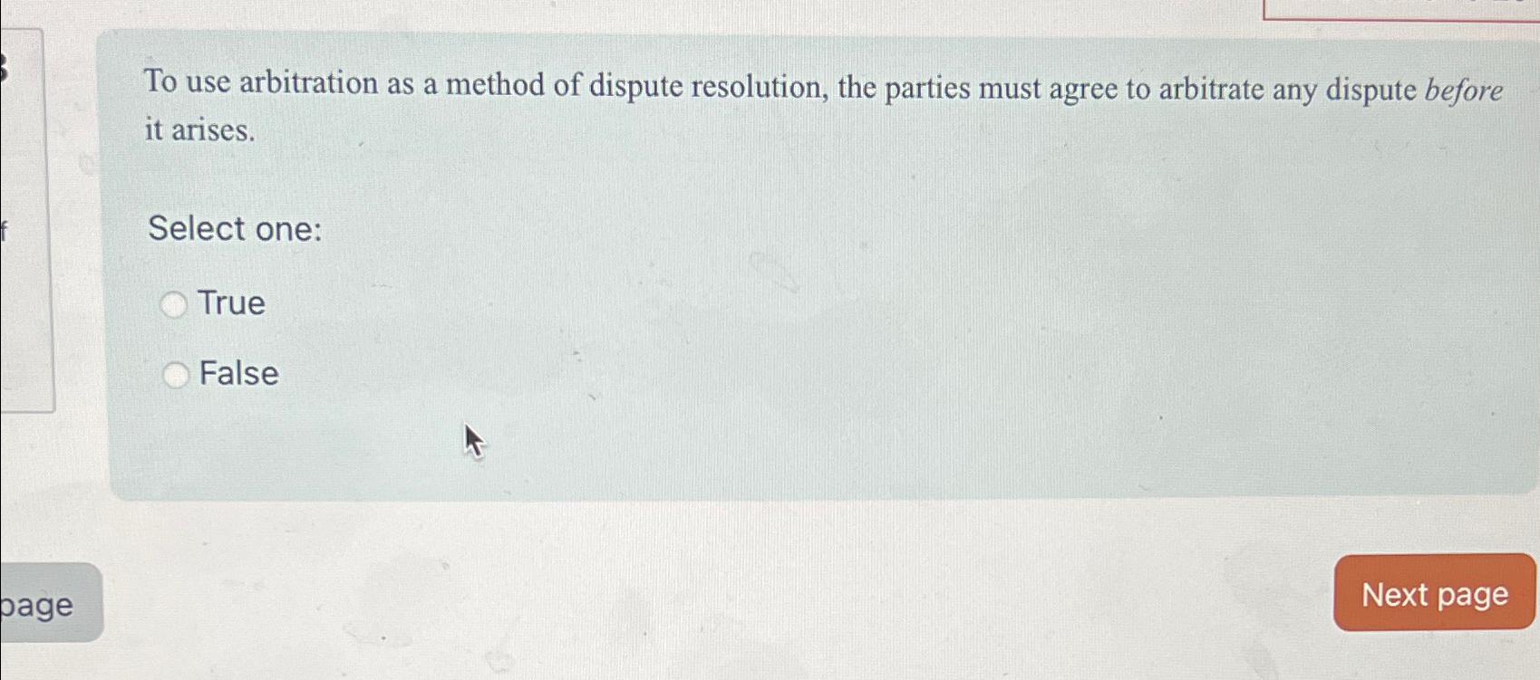 Solved To use arbitration as a method of dispute resolution, | Chegg.com