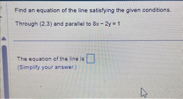 Solved Find an equation of the line satisfying the given | Chegg.com