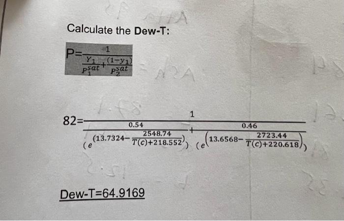 Solved Calculate the Dew-T: P=P1Sat Y1+P2aat (1−y1)1 | Chegg.com