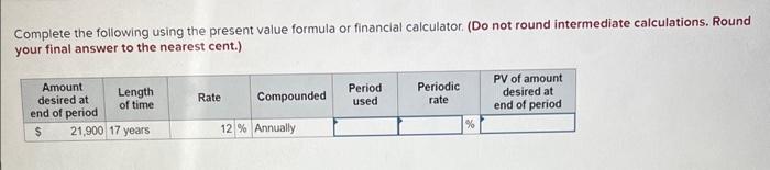 Solved Complete the following using the present value | Chegg.com