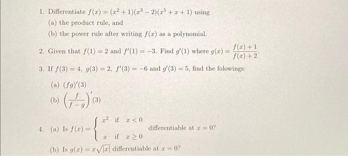 Solved 1. Differentiate f(x) = (x² + 1)(x³ - 2) (x5 + x + 1) | Chegg.com