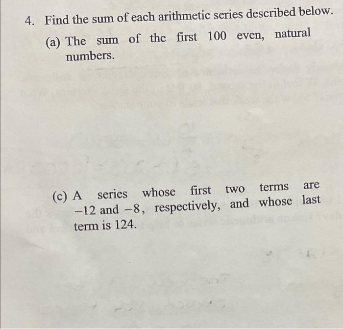 Solved 4. Find the sum of each arithmetic series described | Chegg.com