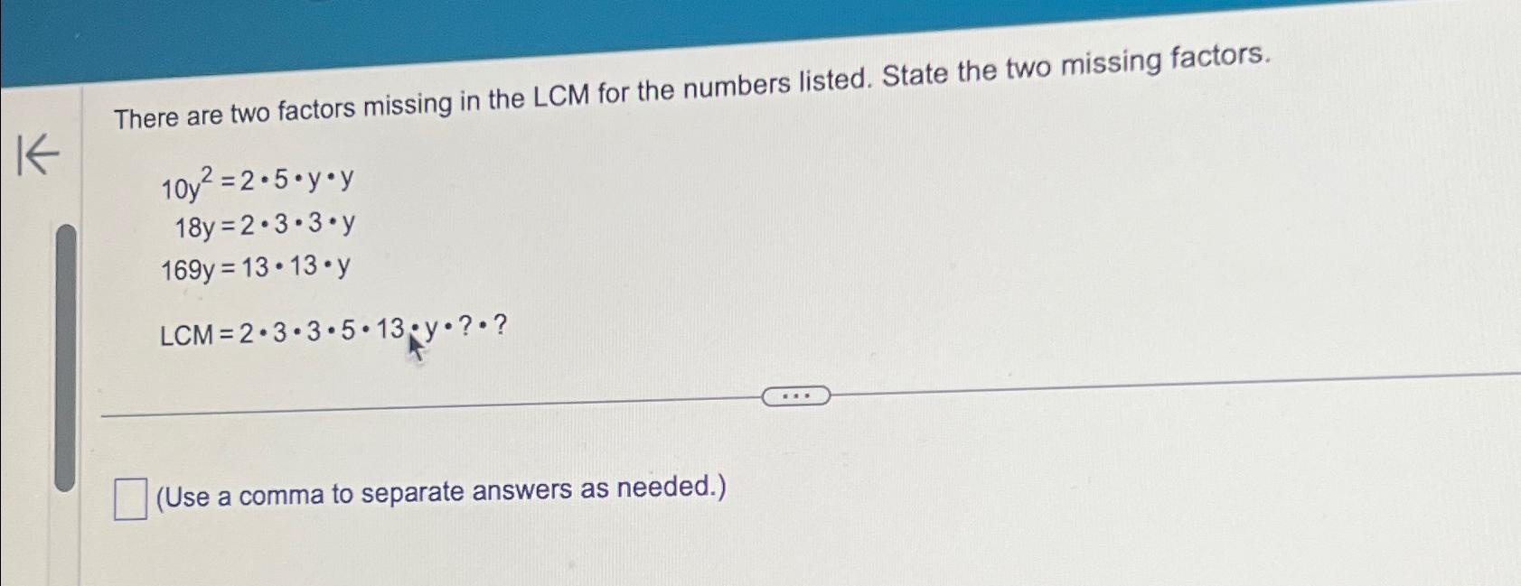 Solved There are two factors missing in the LCM for the | Chegg.com