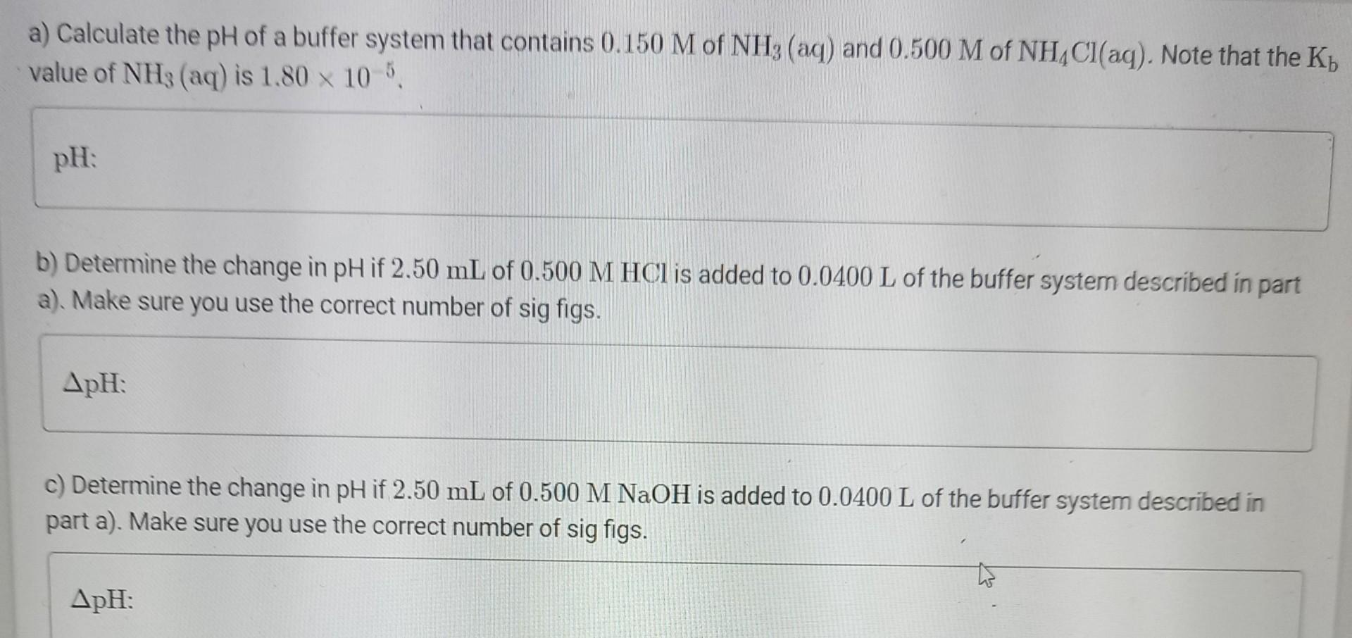 Solved a) Calculate the pH of a buffer system that contains | Chegg.com