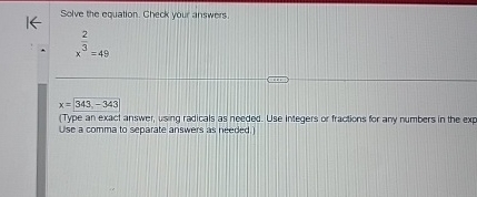 Solved Solve the equation. Check your answers.x23=49x=(Type | Chegg.com
